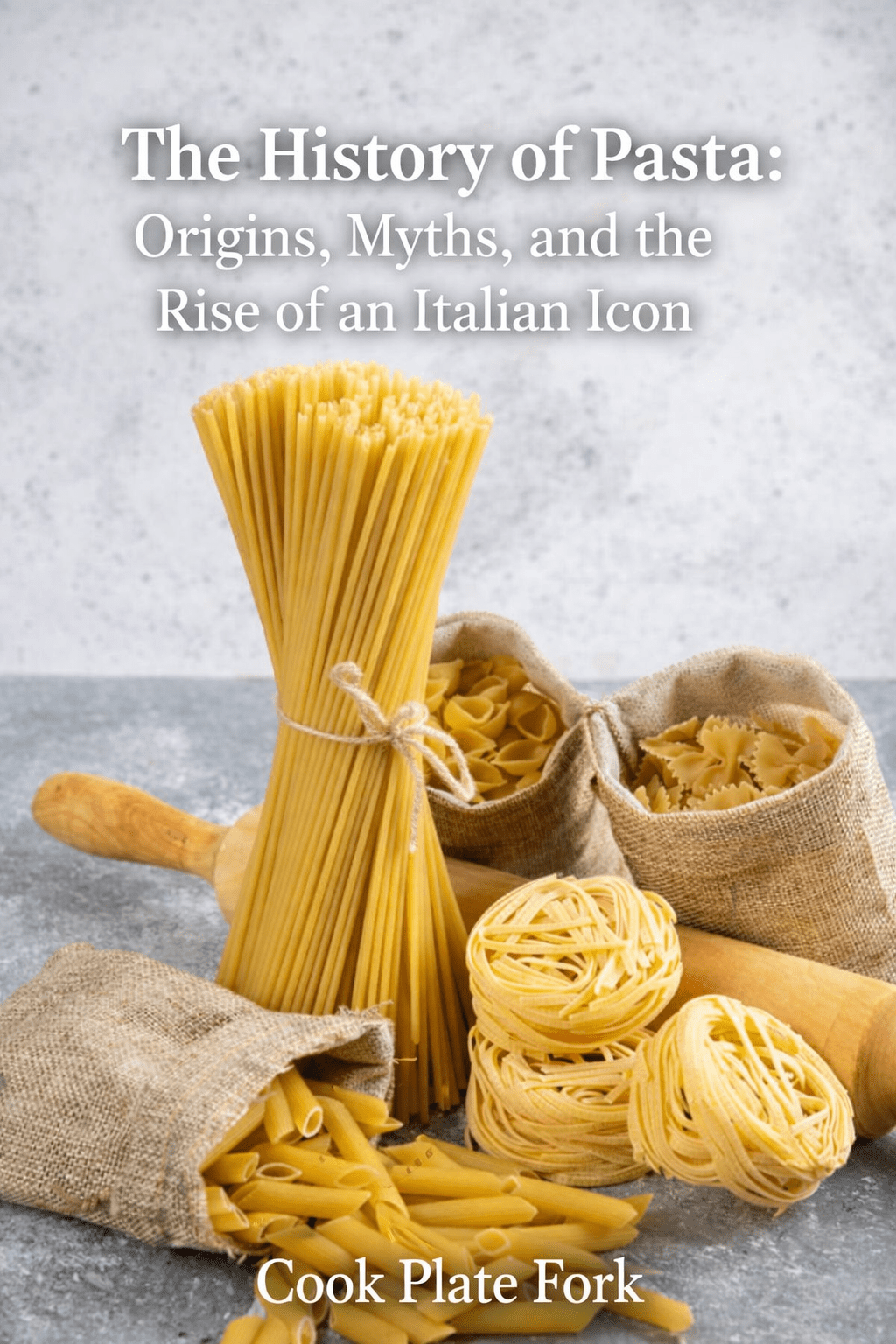 The History of Pasta: Origins, Myths, and the Rise of an Italian Icon ...